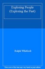 Exploring People (Exploring the Past) By Ralph Whitlock | eBay