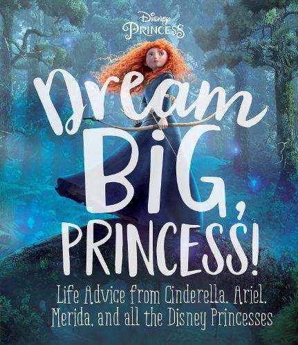 Andrea Posner-Sanch Dream Big, Princess! (Disney Princes (Hardback) (UK ...