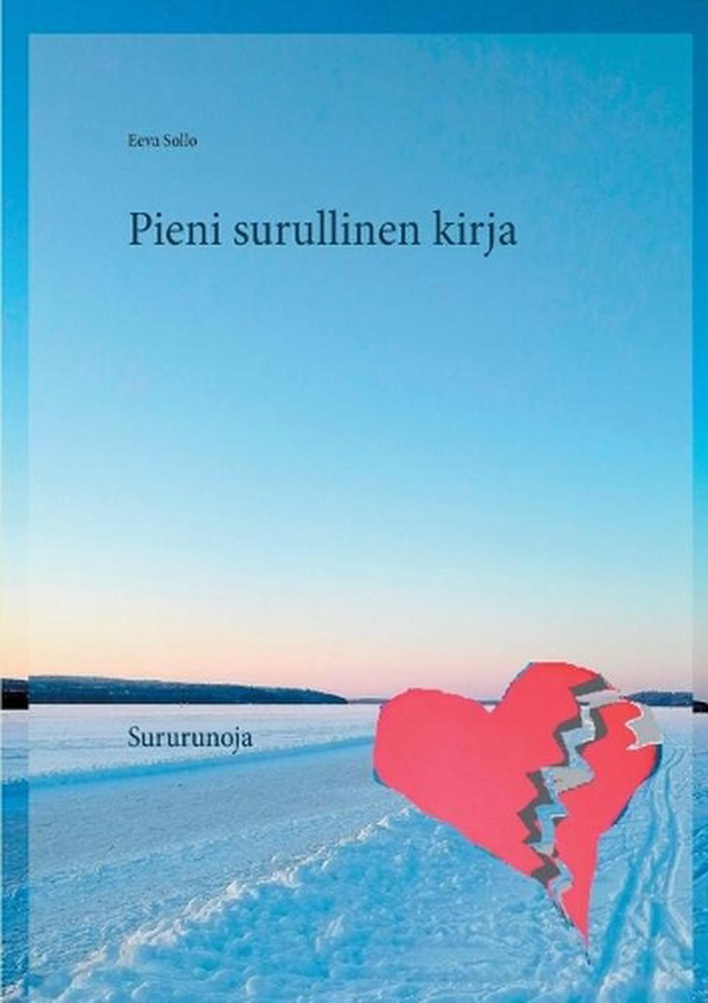 Pieni surullinen kirja: Sururunoja by Eeva Sollo (Finnish) Paperback ...