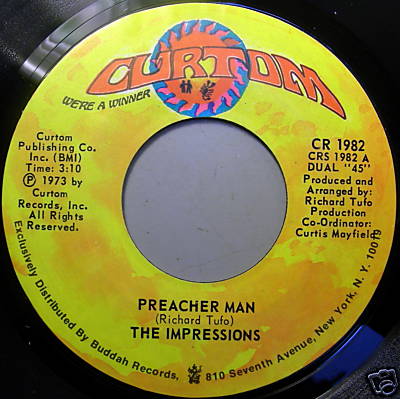 THE IMPRESSIONS 45 PREACHER MAN / Times Have Changed CURTOM RECORDS ...