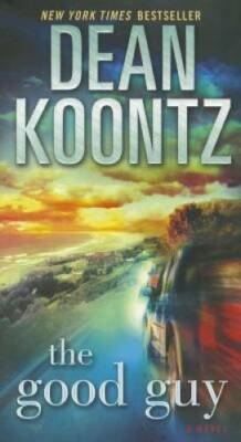 The Good Guy: A Novel - Mass Market Paperback By Koontz, Dean - GOOD ...