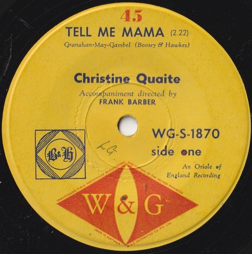 CHRISTINE QUAITE 45: TELL ME MAMA/IN THE MIDDLE OF.. AUSSIE W&G 1870 ...