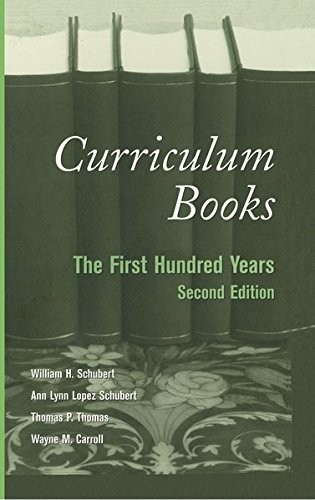 CURRICULUM BOOKS: THE FIRST HUNDRED YEARS (COUNTERPOINTS) By William ...