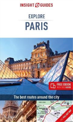 Insight Guides Tr Insight Guides Explore Paris (Travel Guide with F ...