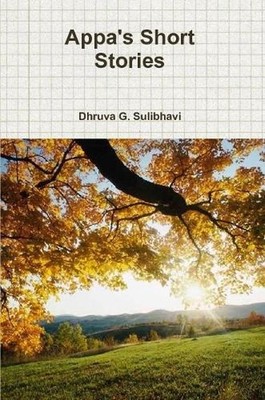 Appa's Short Stories by Dhruva G. Sulibhavi (English) Paperback Book ...
