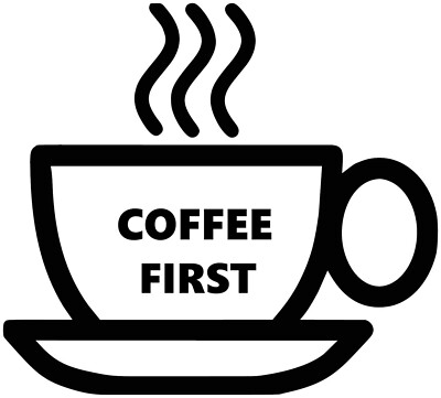 COFFEE FIRST DECAL FOR CARS AND TRUCKS | eBay