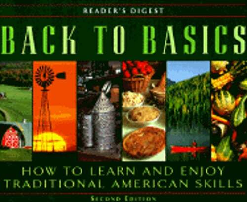 Back to Basics: How to Learn and Enjoy Traditional American Skills ...