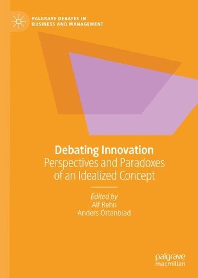 Debating Innovation: Perspectives and Paradoxes of an Idealized Concept by Alf R | eBay