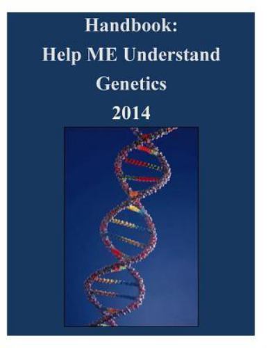 Handbook: Help ME Understand Genetics 2014 by U. S. National U.S ...