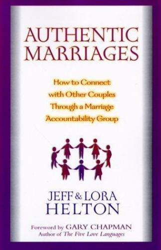 Authentic Marriages : How to Connect with Other Couples Through a ...