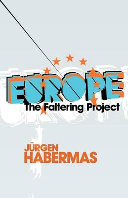 Europe: The Faltering Project by Jurgen Habermas (Paperback, 2009) for ...