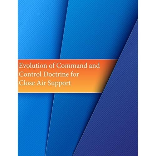 Evolution of Command and Control Doctrine for Close Air - Paperback NEW ...