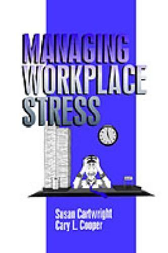 Managing Workplace Stress by Cary L. Cooper and Susan Cartwright (1996 ...