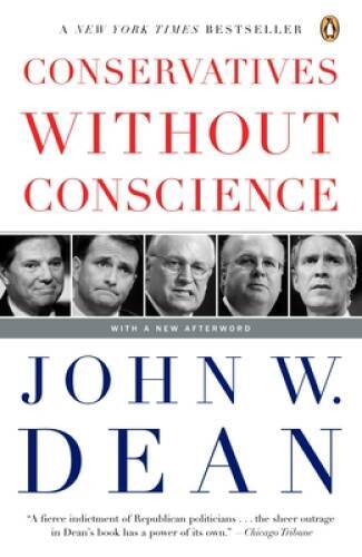 Conservatives Without Conscience - Paperback By Dean, John W ...