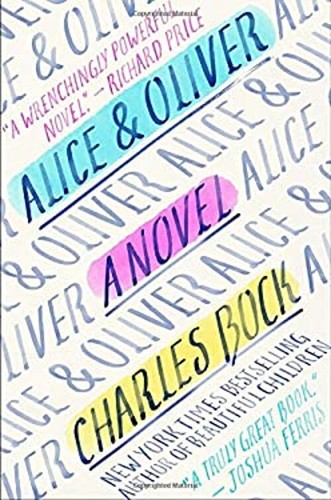Alice & Oliver: A Novel Hardcover Charles Bock 9781400068388| eBay