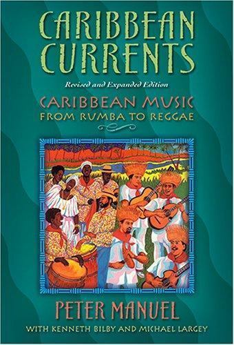 Caribbean Currents: Caribbean Music from Rumba to Reggae 9781592134632 ...