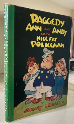 Raggedy Ann & Andy and the NICE FAT POLICEMAN VG DUST JACKET Johnny ...