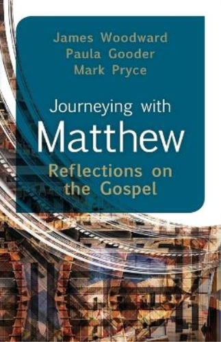 Mark Pryce Paula Gooder James Woodward Journeying with Matthew (Poche ...