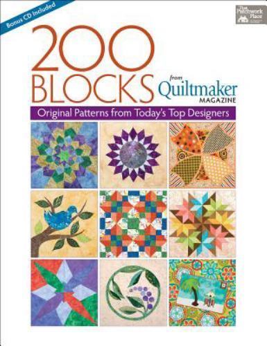 200 Blocks from Quiltmaker Magazine: Original Patterns from Today's Top ...