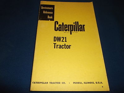 CAT CATERPILLAR DW21 TRACTOR SCRAPER SERVICEMEN SHOP REPAIR MANUAL BOOK ...