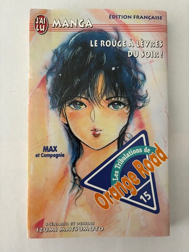 bien lire avant achat manga " orange road max et compagnie vol 15 " ed ...