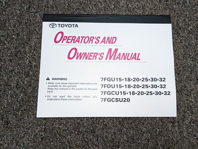 Toyota 7FGU15 7FGU18 7FGU20 7FGU25 Forklift Lift Truck Owner Operator ...