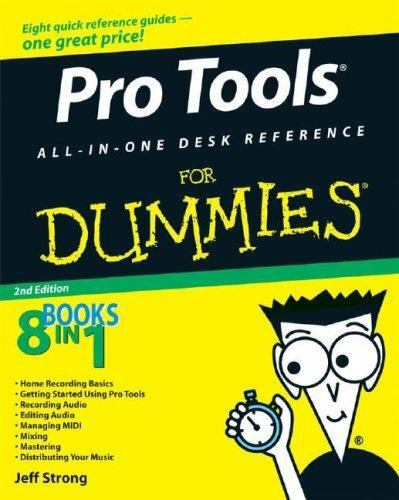 Pro Tools All-In-One Desk Reference for Dummies by Strong, Jeff ...