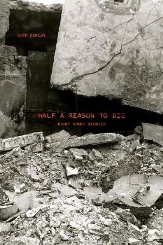 Chip Duncan Half a Reason to Die (Poche) 9781590794081 | eBay