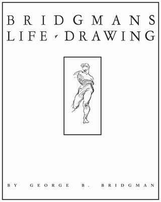 George B Bridgman Bridgman's Life Drawing (Hardback) (UK IMPORT) | eBay