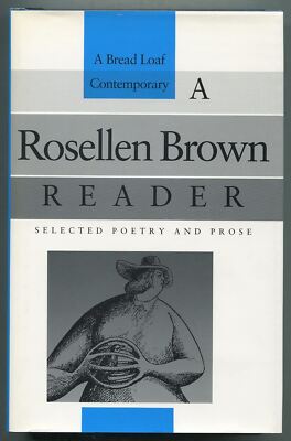 A Rosellen Brown Reader: Selected Poetry and Prose (Bread Loaf Series ...