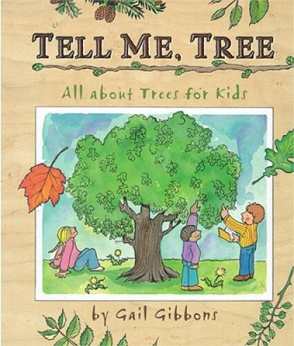 Tell Me, Tree: All About Trees for Kids - Hardcover By Gail Gibbons ...