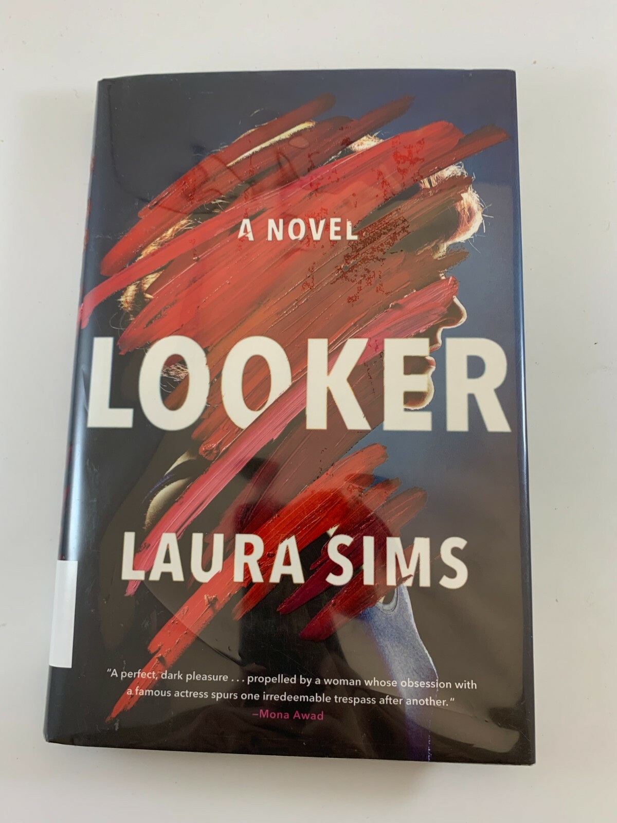 Signed Copy of Looker, an obsession thriller by Laura Sims (2019 ...