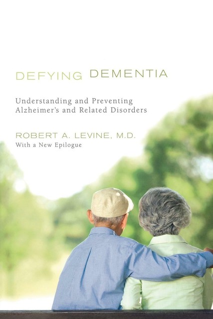 Defying Dementia von Robert A. M. D. Levine (2010, Taschenbuch) online ...