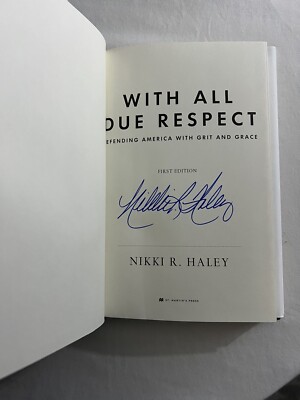 NIKKI HALEY SIGNED AUTOGRAPHED WITH ALL DUE RESPECT BOOK 1ST FIRST ...