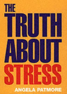 Truth about Stress by Angela Patmore (Trade Paperback) for sale online ...