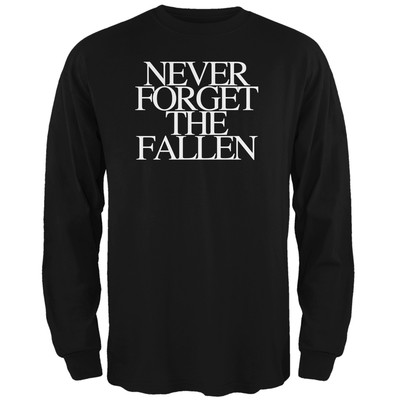 Never Forget the Fallen Black Adult Long Sleeve T-Shirt | eBay
