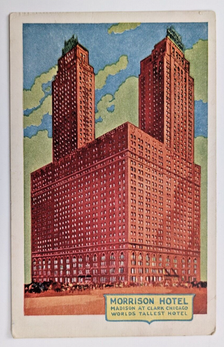 Morrison Hotel Chicago Illinois Artist Rendering World's Tallest c1920s ...