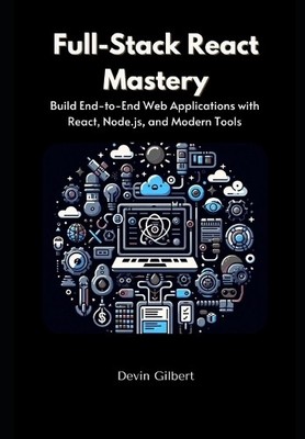 Devin Gilbert Full-Stack React Mastery (Tascabile) | eBay