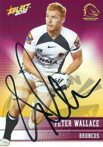 Signed 2012 BRISBANE BRONCOS NRL Card PETER WALLACE | eBay