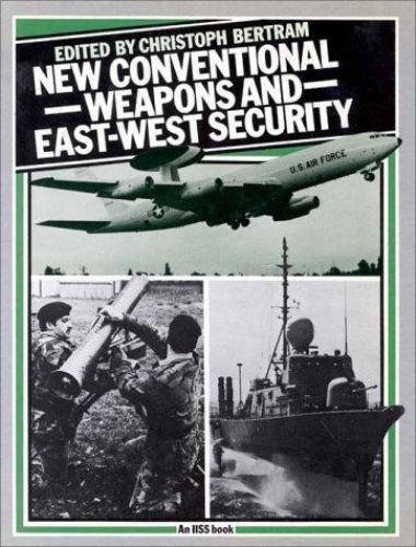 Praeger Special Studies: New Conventional Weapons and East-West ...