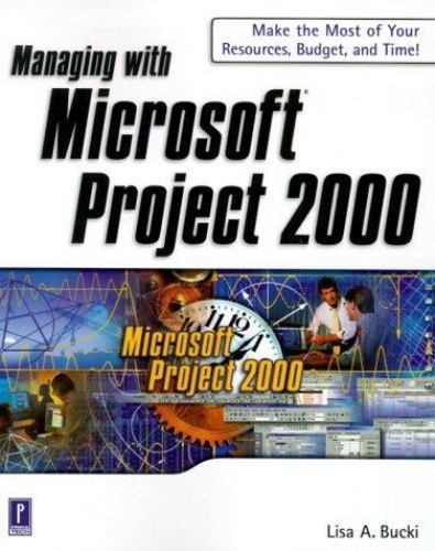 Managing with Microsoft Project 2000 by Prima Publishing Staff (2000 ...