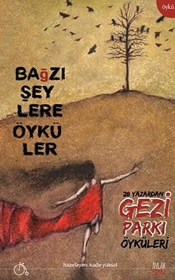 BAGZI SEYLERE OYKULER GEZI PARKI OYKULERI, Kolektif | eBay