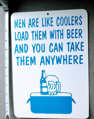 Vinyl Funny man cave sign MEN ARE LIKE COOLERS LOAD THEM WITH BEER TAKE ...