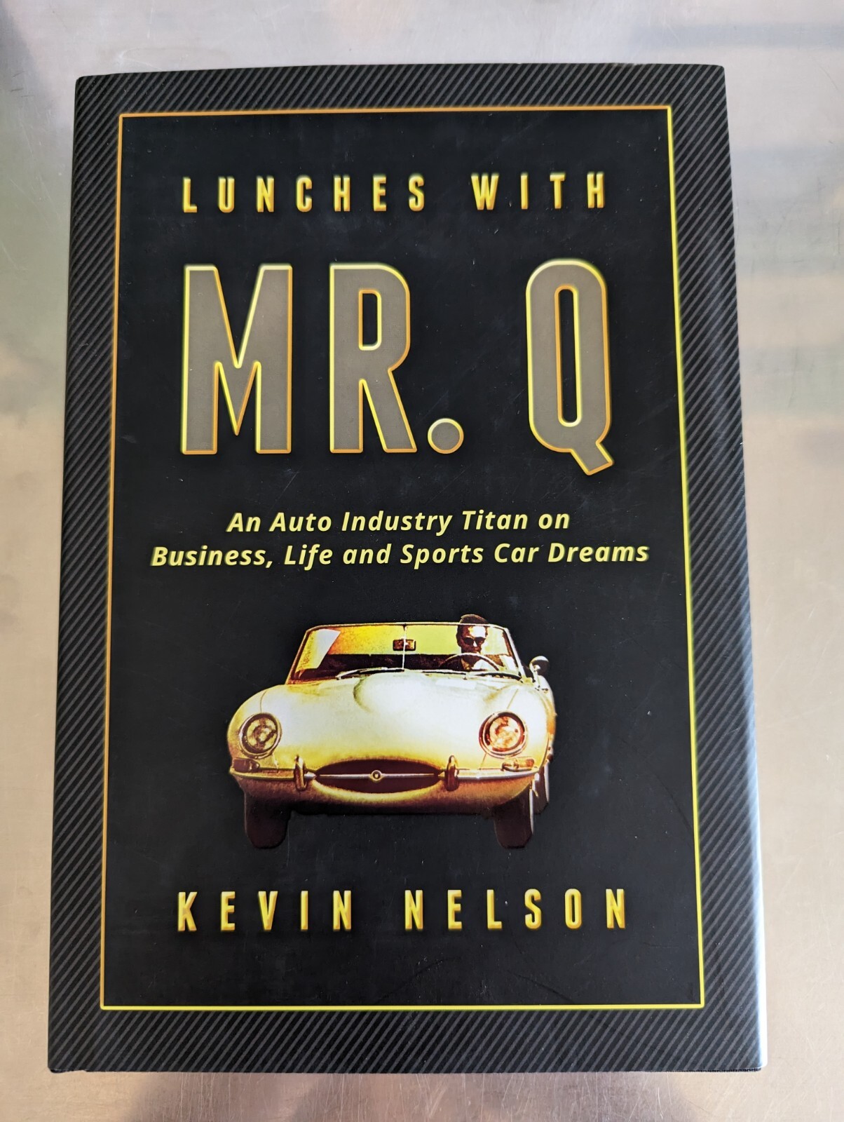 Lunches With Mr. Q by Kevin Nelson- Kjell Qvale for sale online | eBay