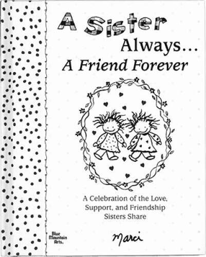 A Sister Always A Friend Forever - Hardcover By Marci - VERY GOOD ...