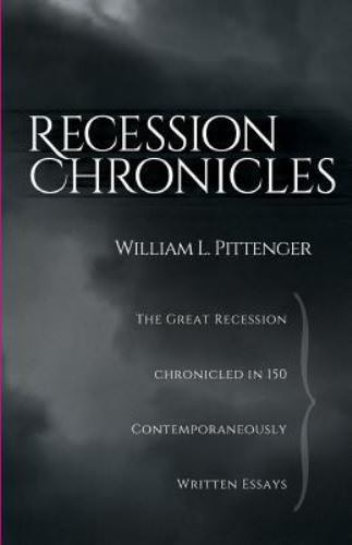 Recession Chronicles : The Great Recession Chronicled in 150 ...