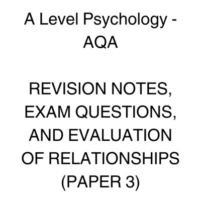AQA A Level Psychology - A* Revision Notes - Paper 3 - Relationships ...