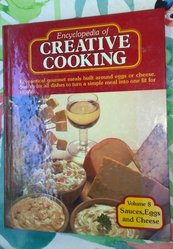 Encyclopedia of Creative Cooking -S.Sherman & J.Older,Vol #8 Sauces ...