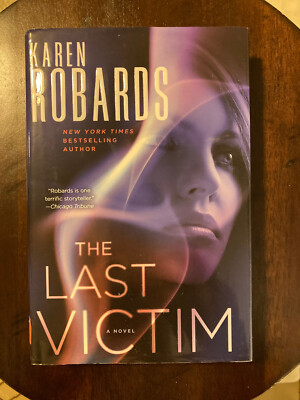The Last Victim: Dr. Charlotte Stone Series; by Karen Robards (Hardcover) 9780345535405| eBay