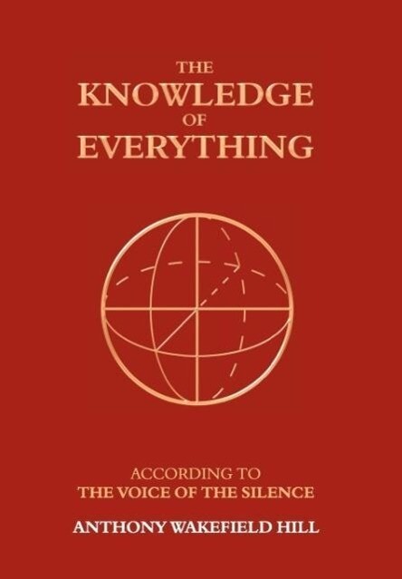 The Knowledge of Everything von Anthony Wakefield Hill (2010, Gebundene ...